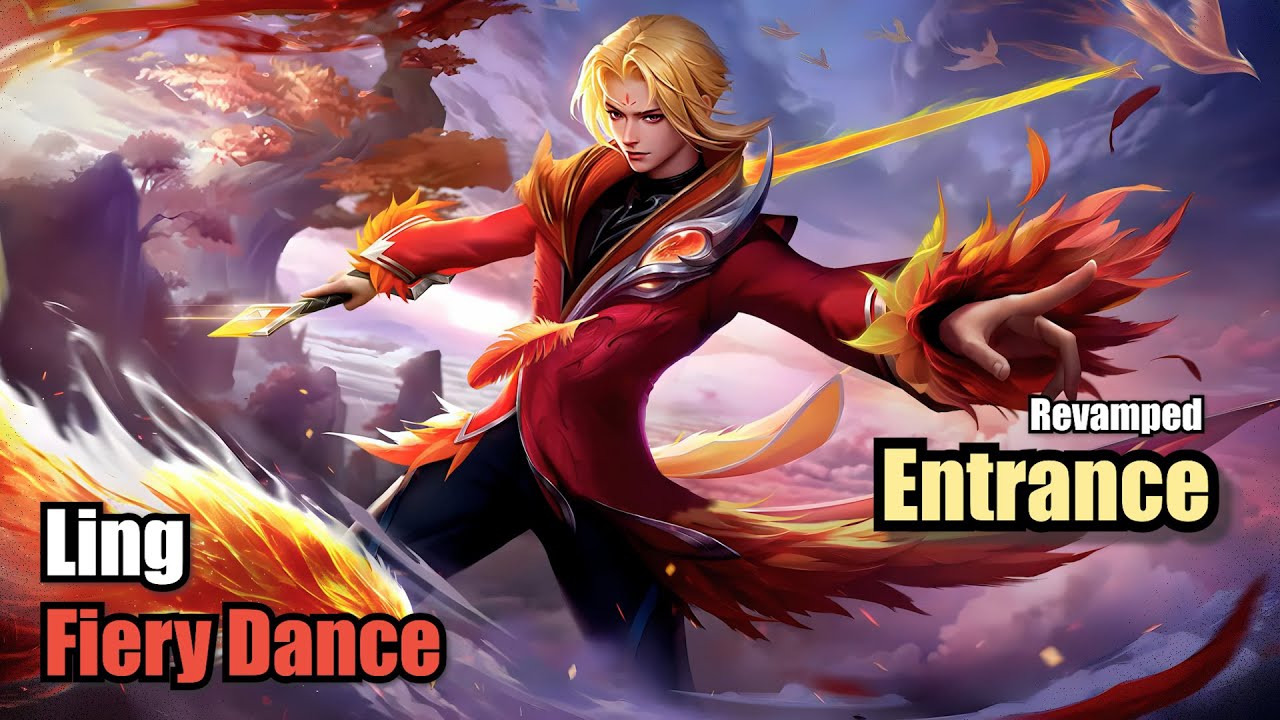 Ling Fiery Dance Revamped Skin Normal Entrance (Upscale 4K) Mobile ...