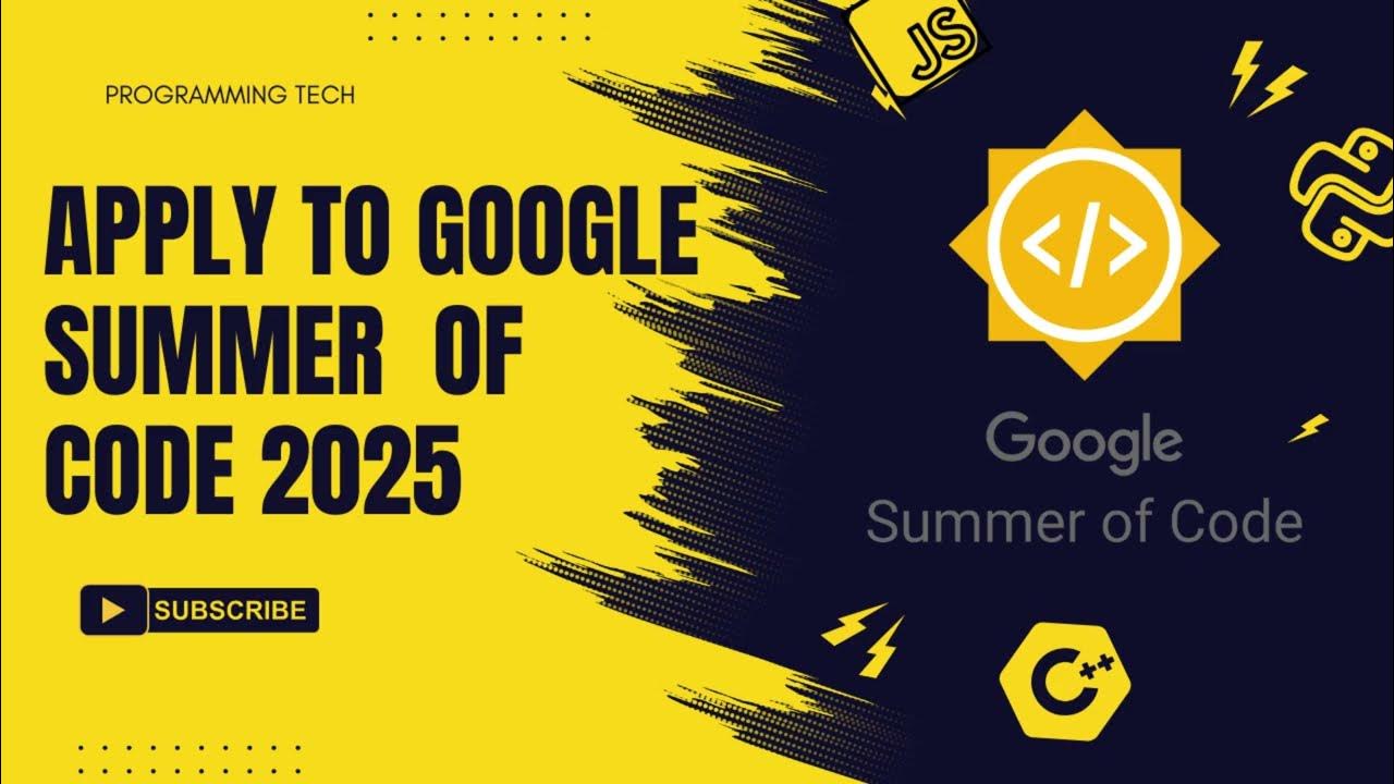 How to Apply for Google Summer of Code (GSoC) 2025 – Complete Guide ...
