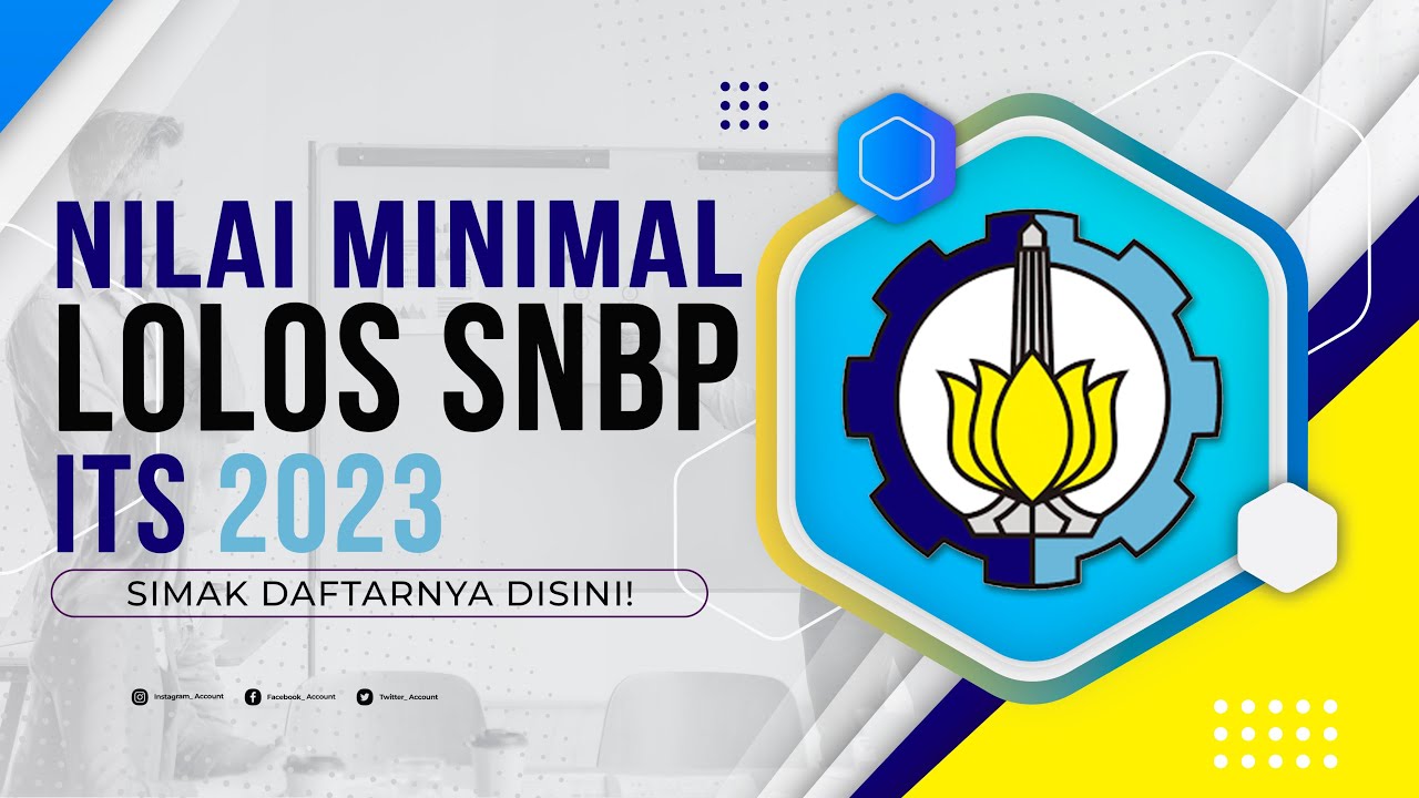 TERBARU , NILAI MINIMAL LOLOS SNBP ITS 2023 - YouTube