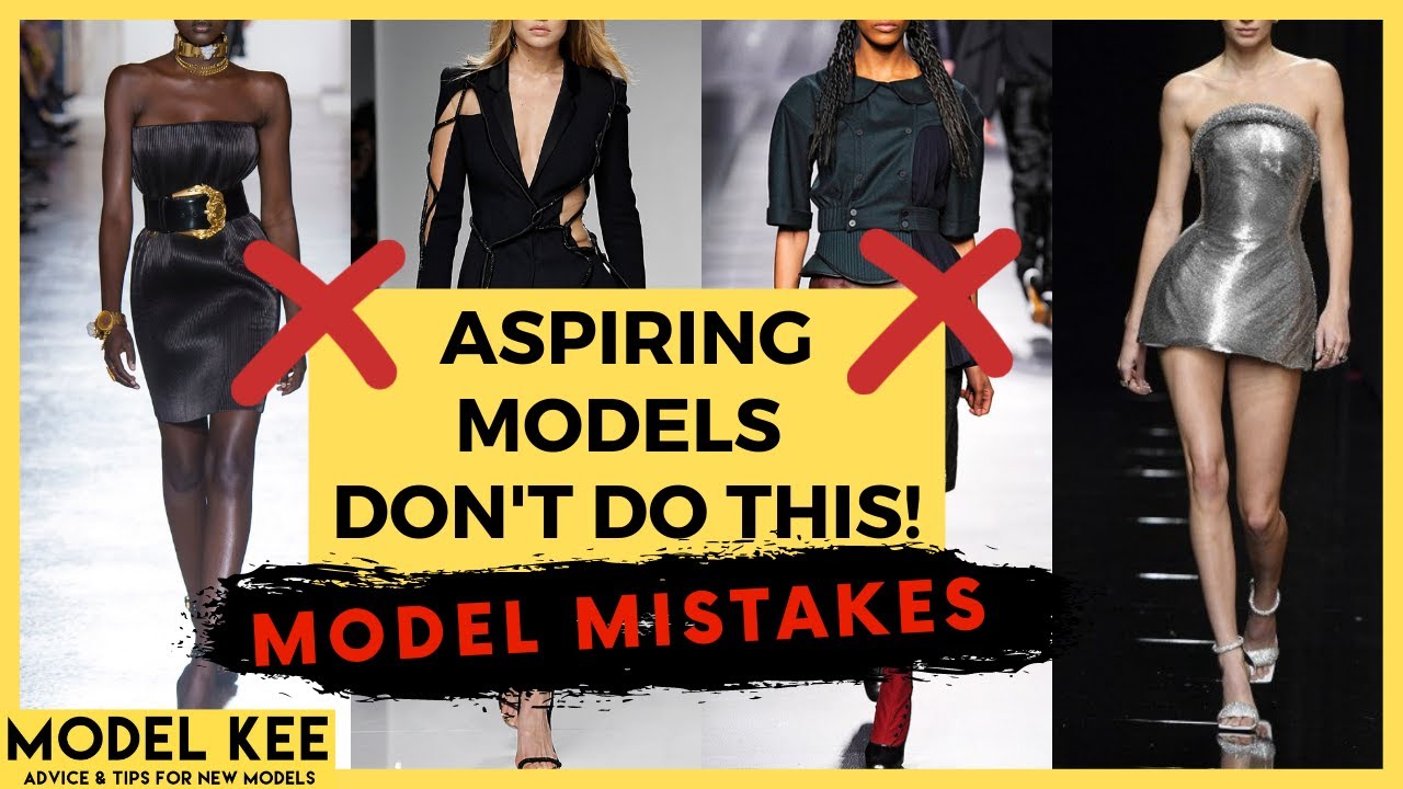 I Was Wrong! | Biggest Mistakes Aspiring Models Make - YouTube