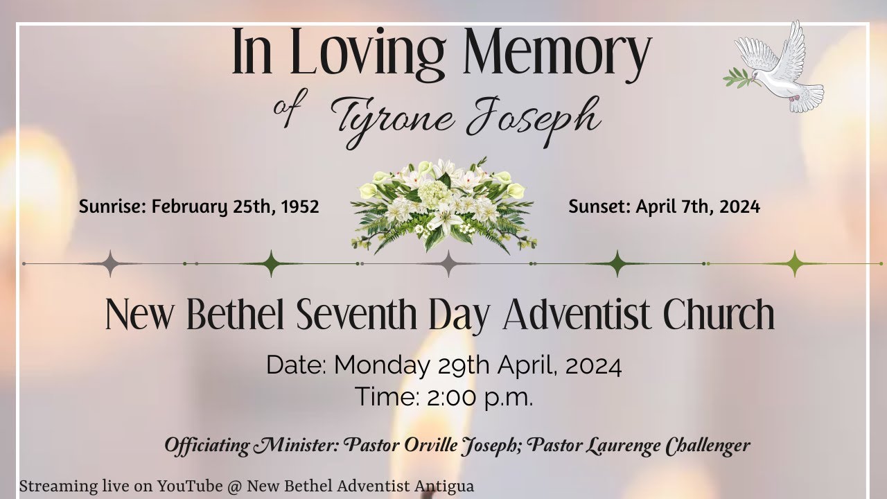 In Loving Memory of Tyrone Joseph || New Bethel SDA Church || Monday ...
