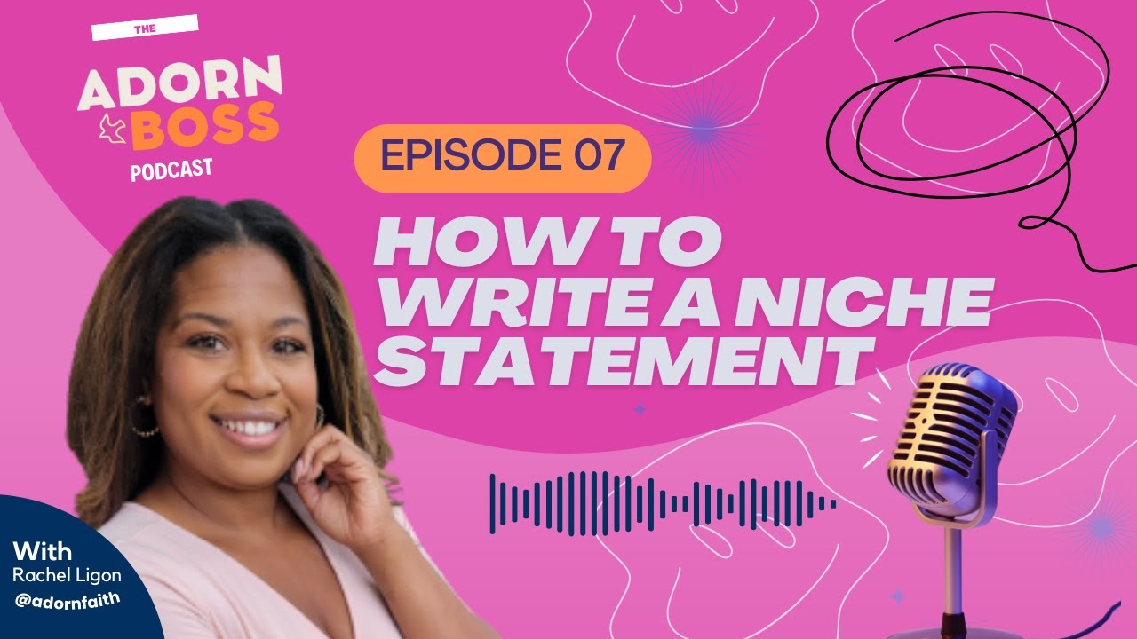 HOW TO WRITE A NICHE STATEMENT | A.D.O.R.N. Method: NICHE DOWN Ep. 7 ...