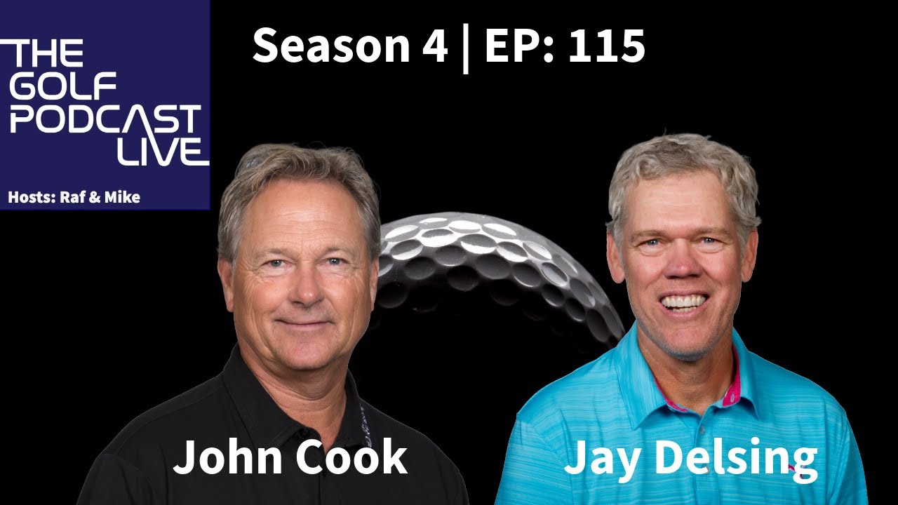 Season 4 Premiere! PGA Legends John Cook & Jay Delsing Join The Golf ...