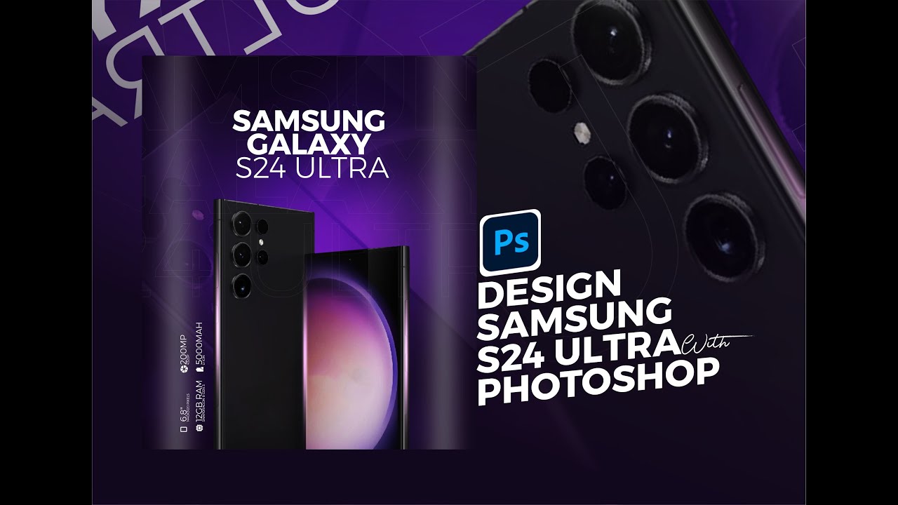 Create Stunning Samsung Galaxy S24 Ultra Poster in Photoshop 2024 # ...