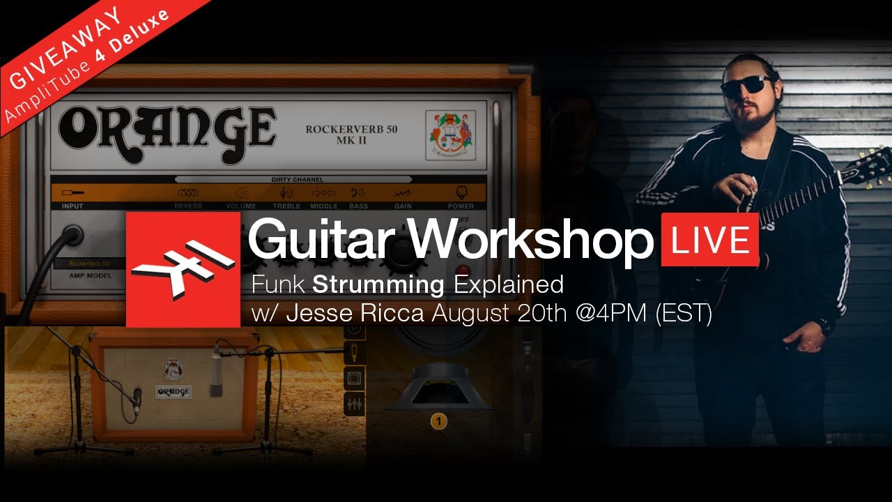 Guitar Workshop Live - Funk Strumming Explained w/ AmpliTube 4 August ...