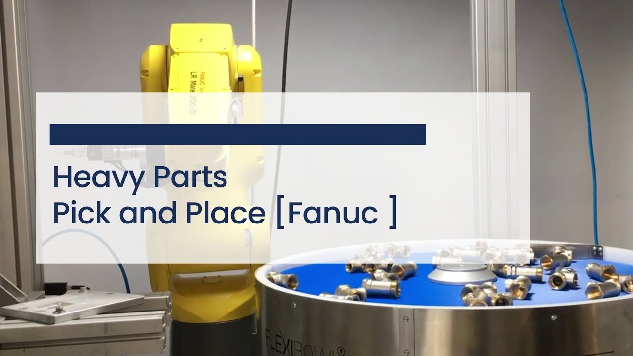 Valves and Fittings Sorting and Picking with Fanuc Robot - Flexibowl ...
