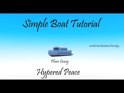Simple Boat Tutorial | Plane Crazy Tutorial - YouTube