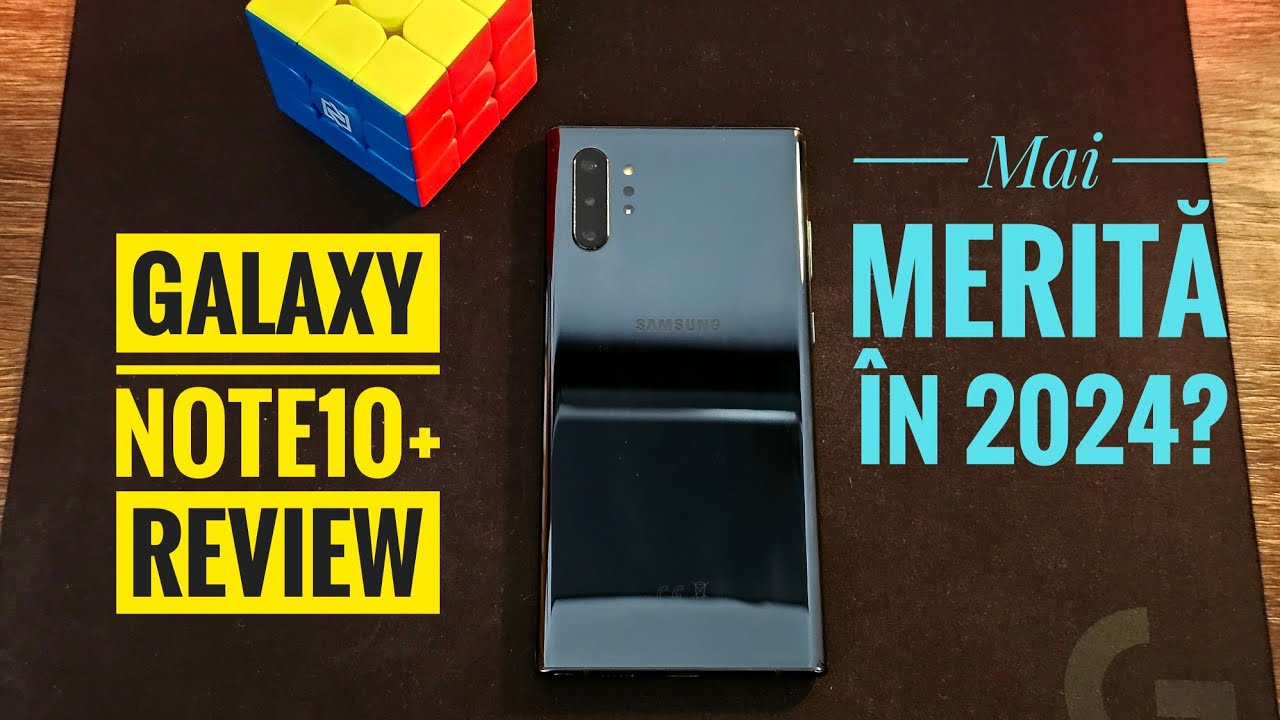 Cel Mai BUN NOTE de la SAMSUNG | Galaxy Note10+ în 2024 - YouTube
