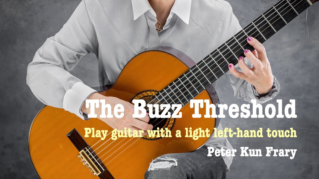 Buzz Threshold: Play guitar with a light left-hand touch - YouTube