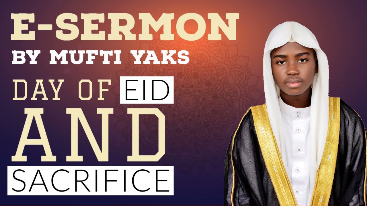 Day Of Eid & Sacrifice - E-Sermon - Mufti Yaks - YouTube