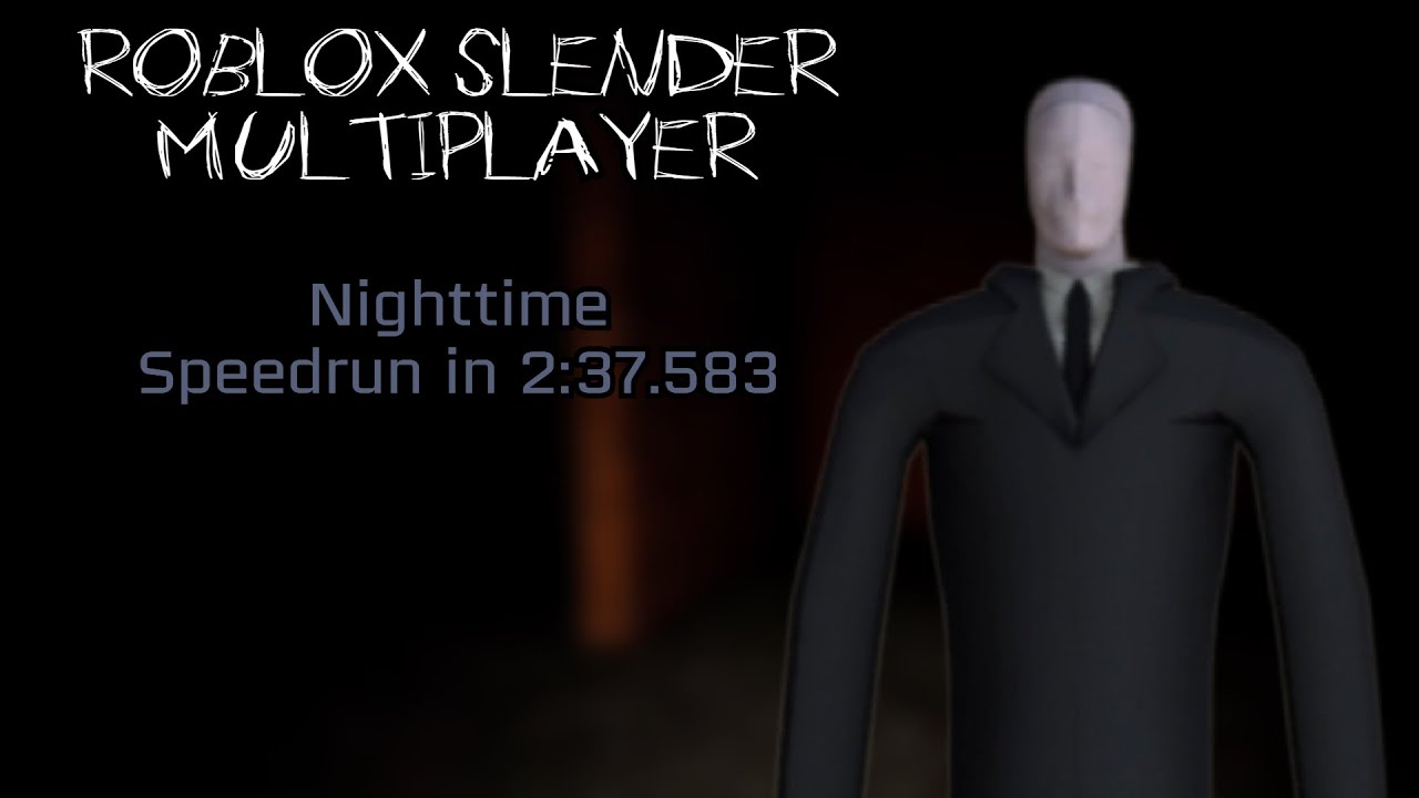 [WR] Roblox Slender Multiplayer Nighttime - 1 Player Speedrun in 2:37 ...