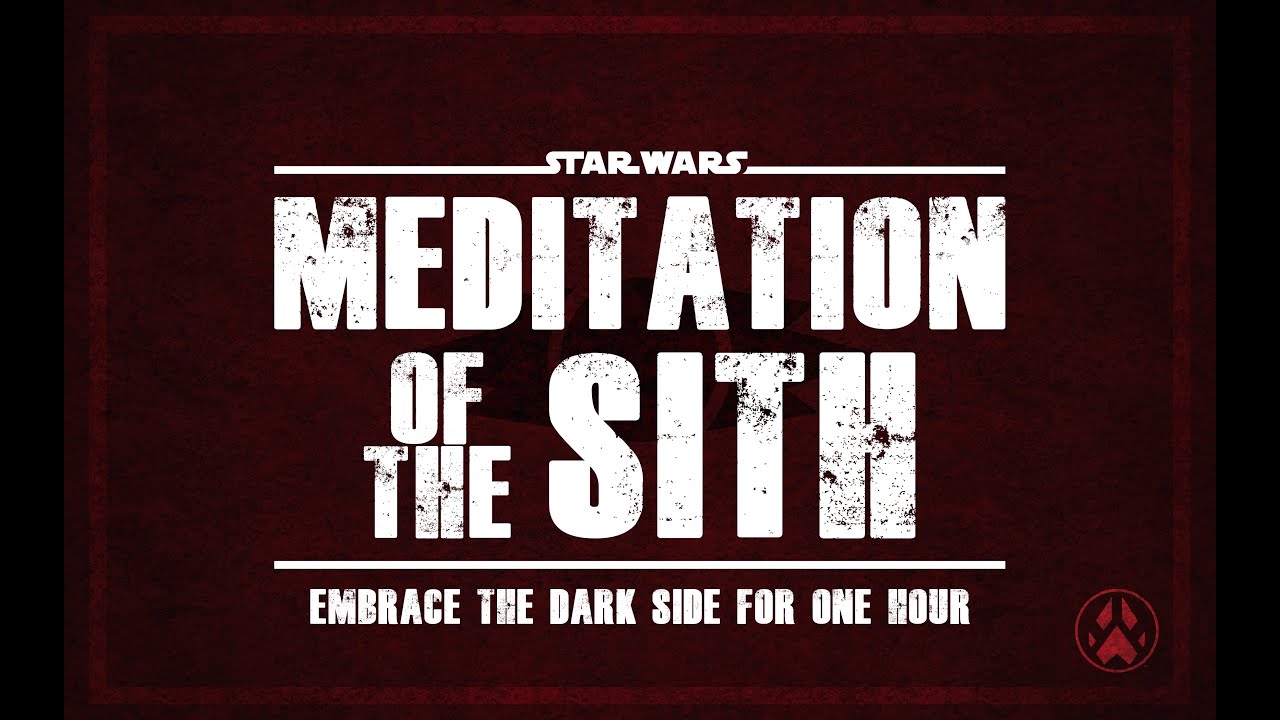 Star Wars: Meditation of the Sith | Dark Side Ambient Monk Chant | Sith ...