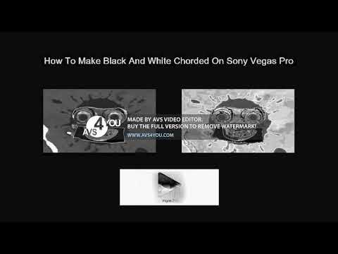 How To Make Black and White Chorded On Sony Vegas Pro in B&W chorded - YouTube