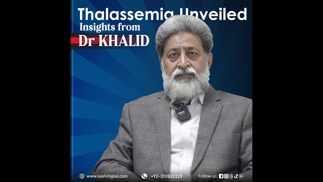 FAQs about Thalassemia | Dr Khalid Bashir | KITCC - YouTube