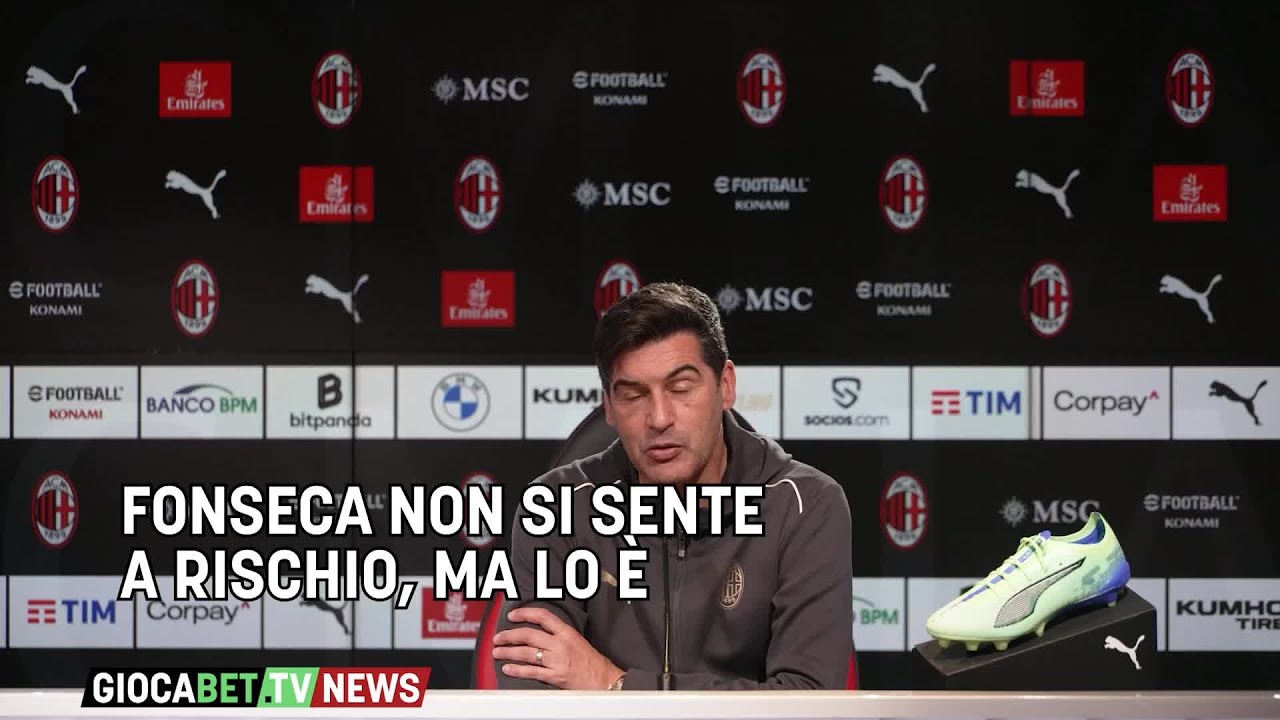 Milan - Fonseca non si sente a rischio, ma lo è - YouTube