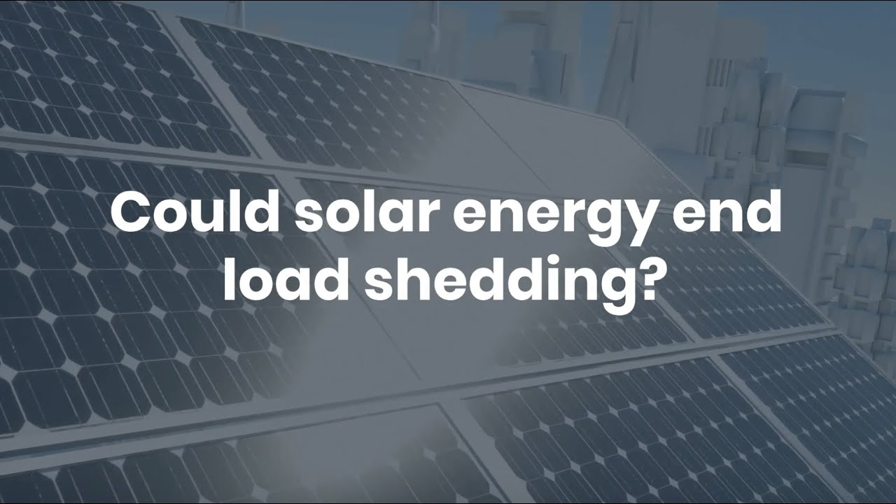 Could solar energy end load shedding? - YouTube