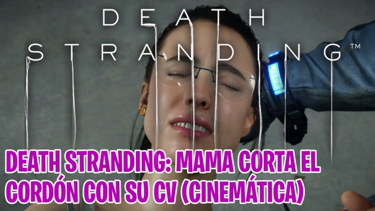 Death Stranding: Mama corta el cordón con su CV (cinemática) - YouTube
