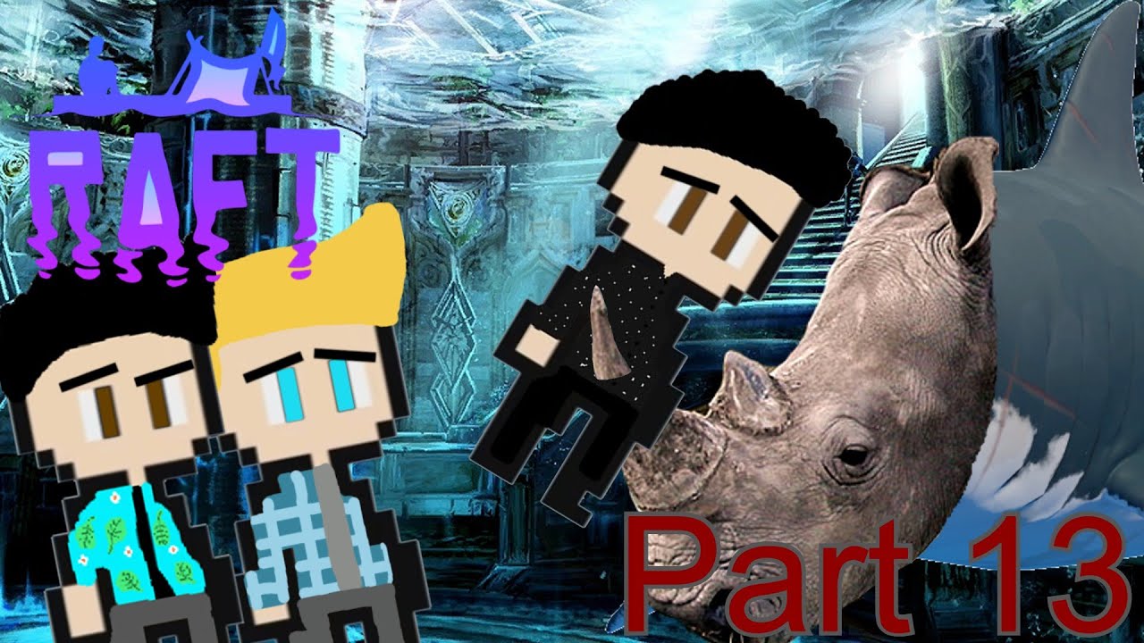 DD Gets Shoved Around in a Boss Fight / Raft Episode 13 - YouTube