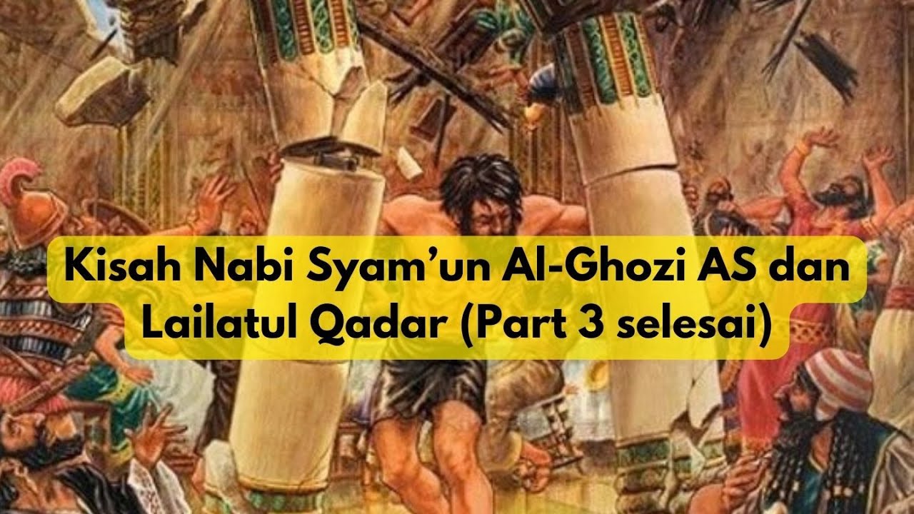 Kisah Nabi Syam’un Al Ghozi AS dan Lailatul Qadar (Part 3 selesai ...