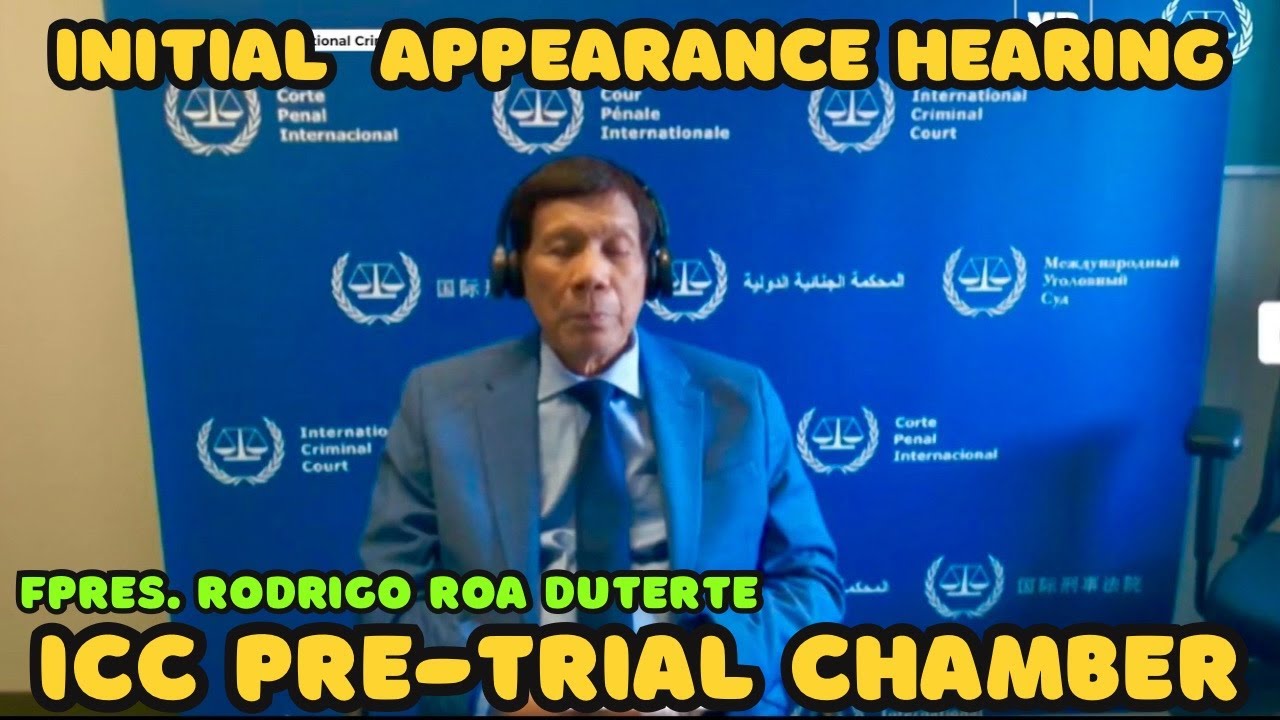 Former President Duterte Initial Appearance Hearing in ICC Pre-trial ...