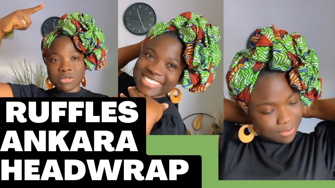 QUICK ANKARA RUFFLES HEADWRAP TUTORIAL / Ankara Styles/ Turban 🔥🔥 - YouTube