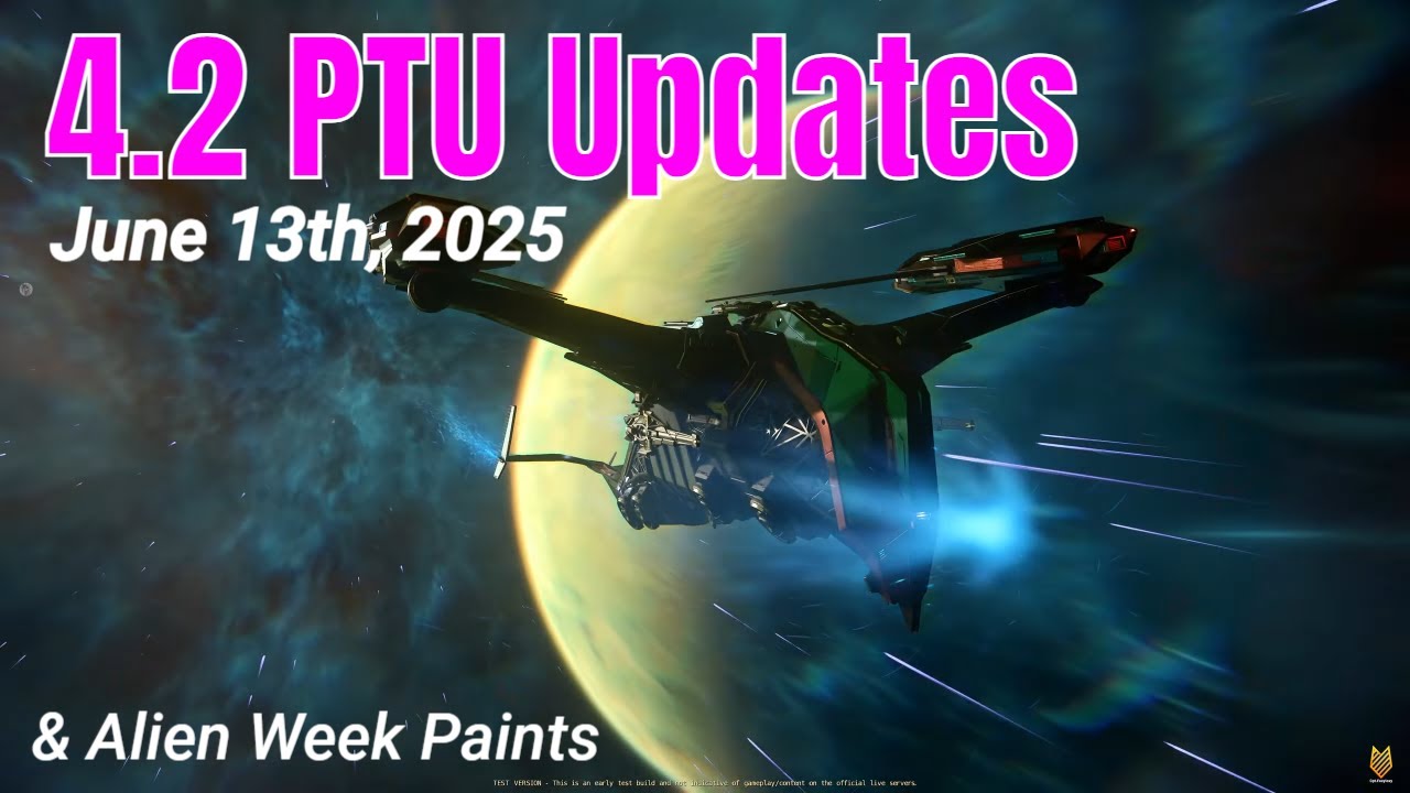 Latest 4.2 PTU Updates & New Alien Week Paint Showcase | June 13th ...