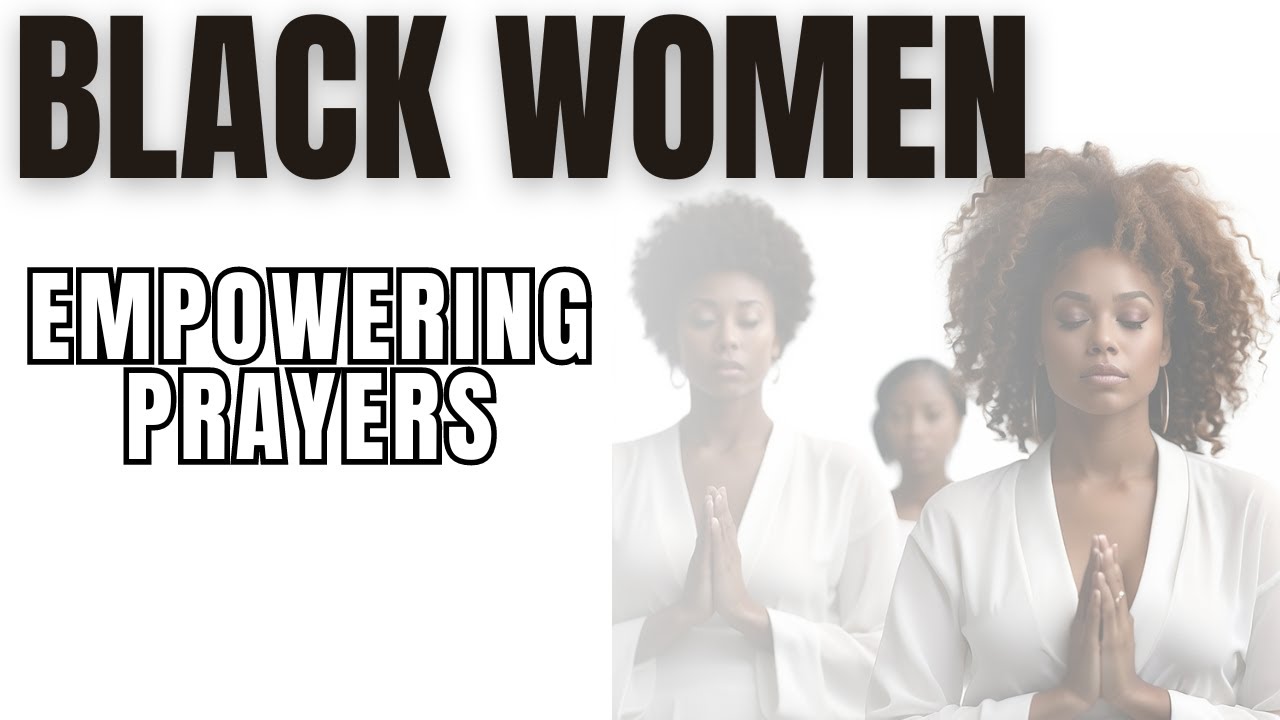 Empowering Prayers for Black Women: Finding Strength, Resilience, and ...