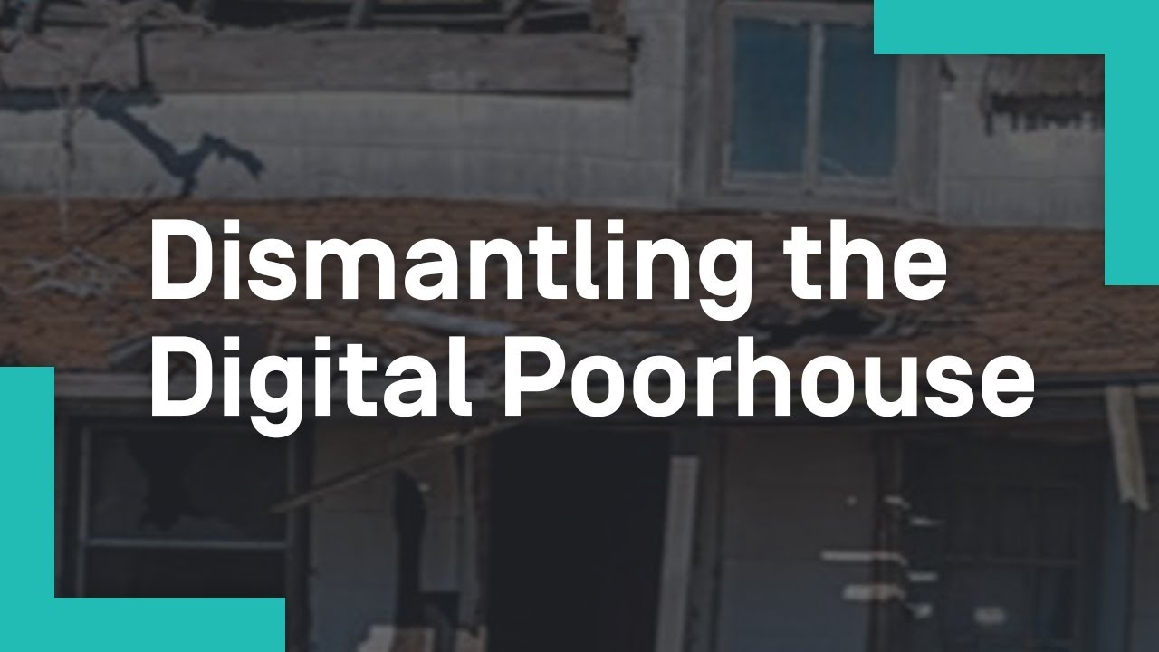 Dismantling the Digital Poorhouse - YouTube
