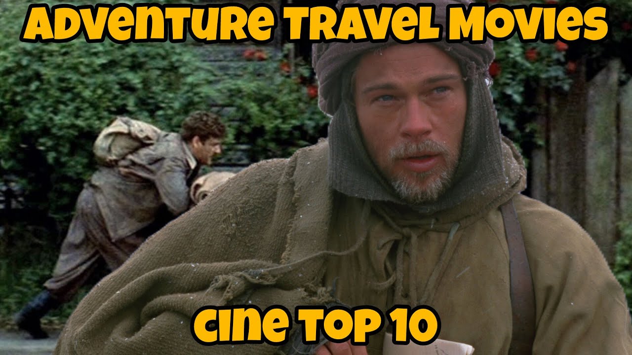 🏞️ Top 10 Adventure Travel Movies That Inspire Wanderlust 🌍 | Epic ...