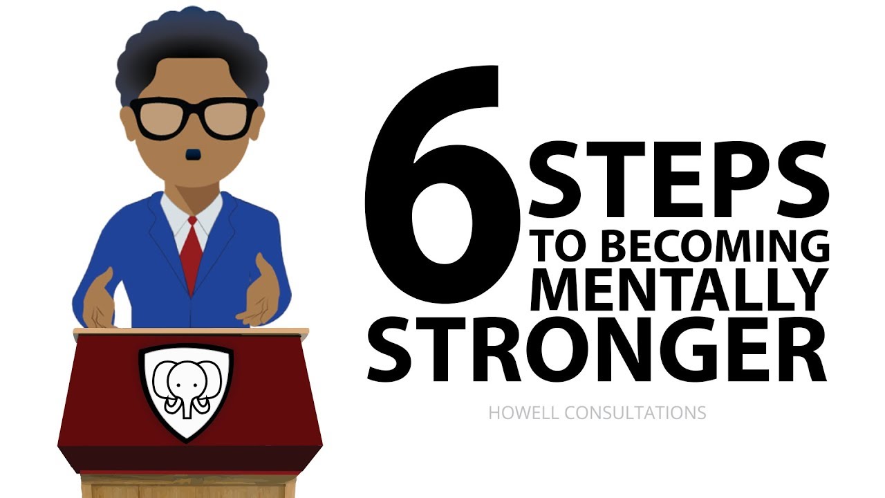 How To Be Mentally Stronger (QUICK STEPS TO MENTAL TOUGHNESS!) - YouTube