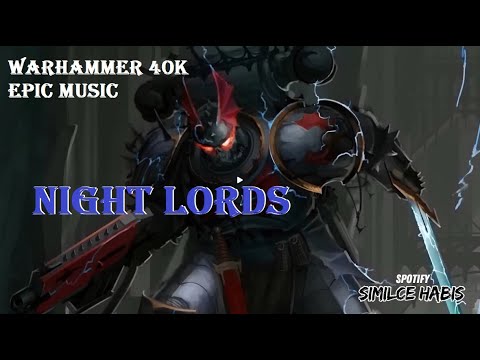 NIGHT LORDS: Warhammer 40k - EPIC MUSIC (ESP) - YouTube