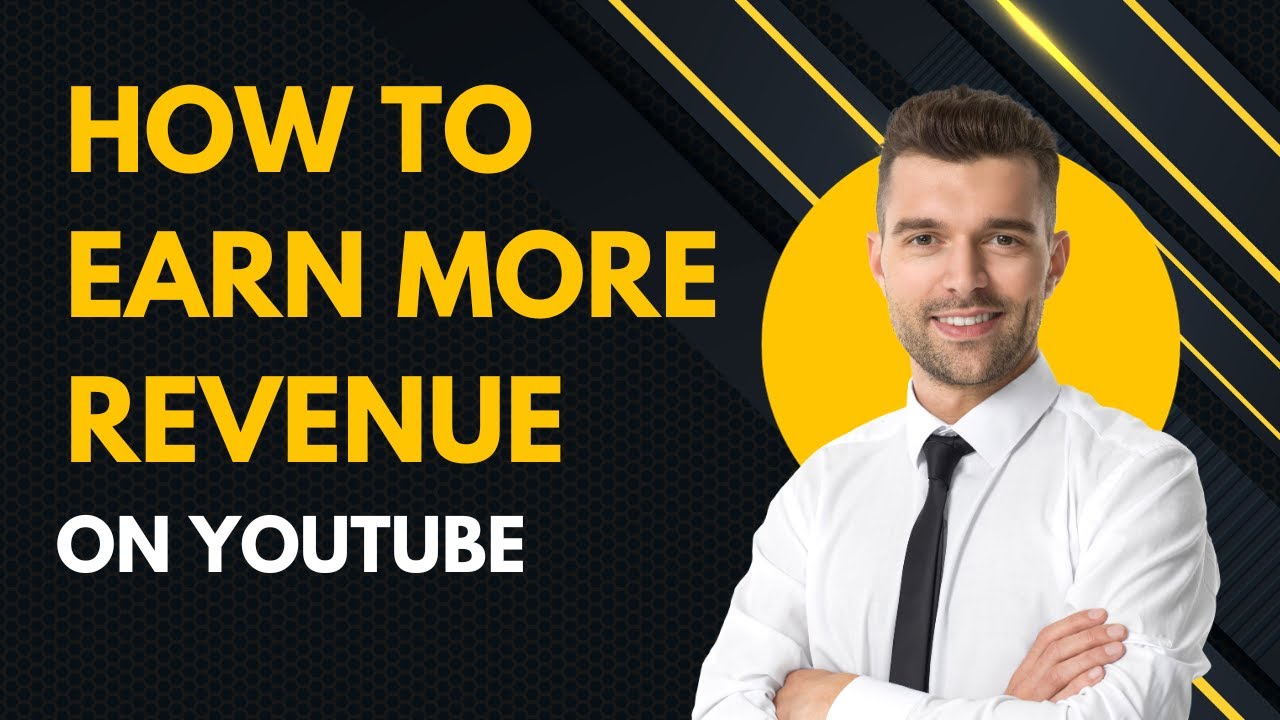 How to Earn more revenue on YouTube - YouTube