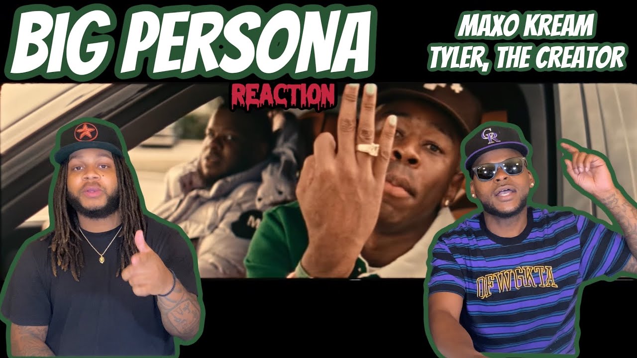 MAXO KREAM X TYLER, THE CREATOR - BIG PERSONA (Official Video) REACTION ...