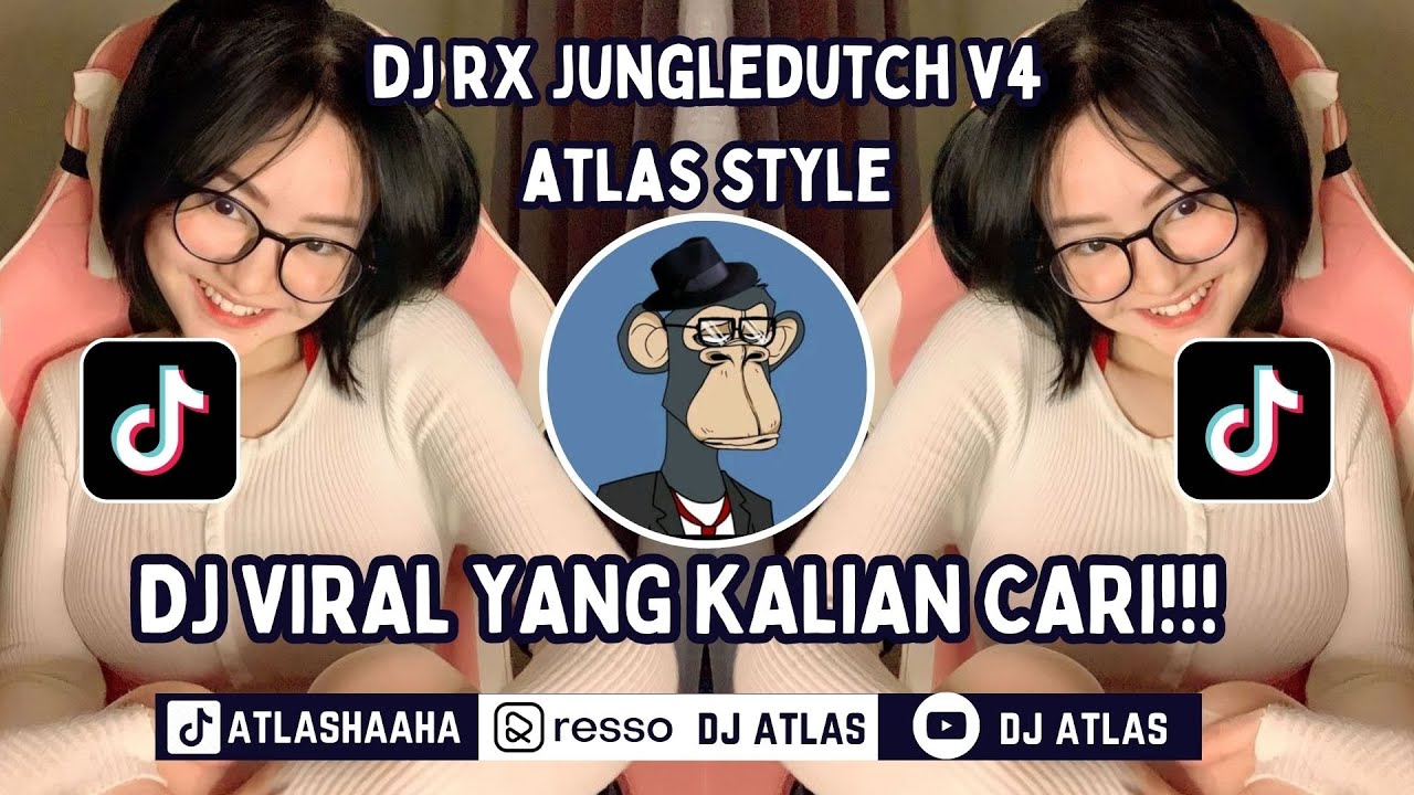 DJ RX JUNGLEDUTCH V4 ATLAS STYLE VIRAL 2023 YANG KALIAN CARI! - YouTube