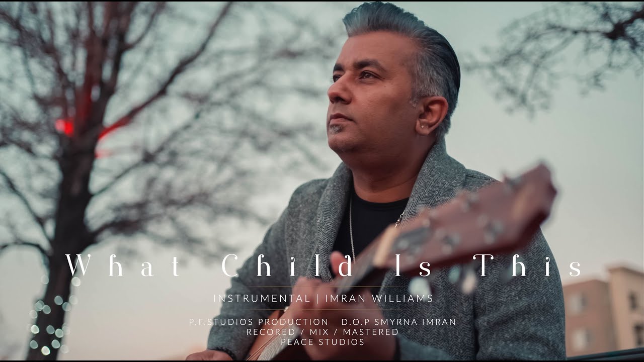 What Child Is This | Guitar Cover By Imran Williams - YouTube