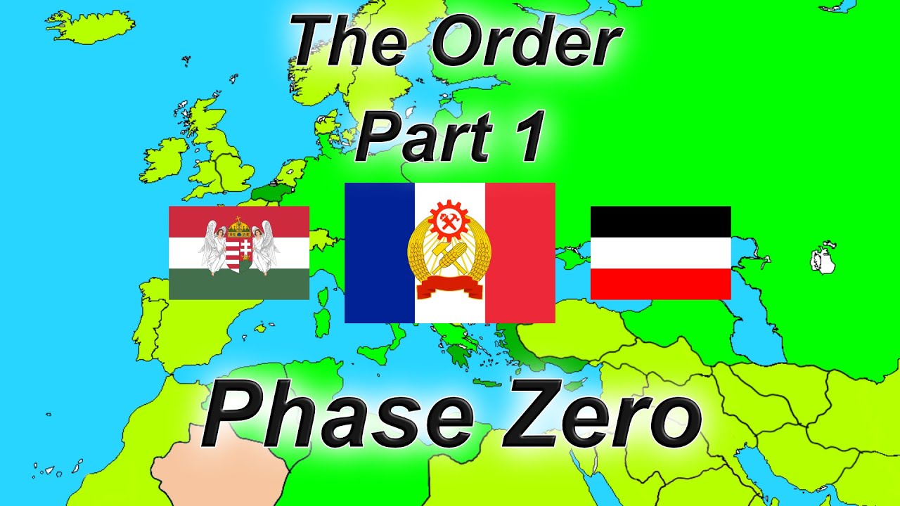 Alternate History of Europe - The Order: Part 1 - "Phase Zero" - YouTube