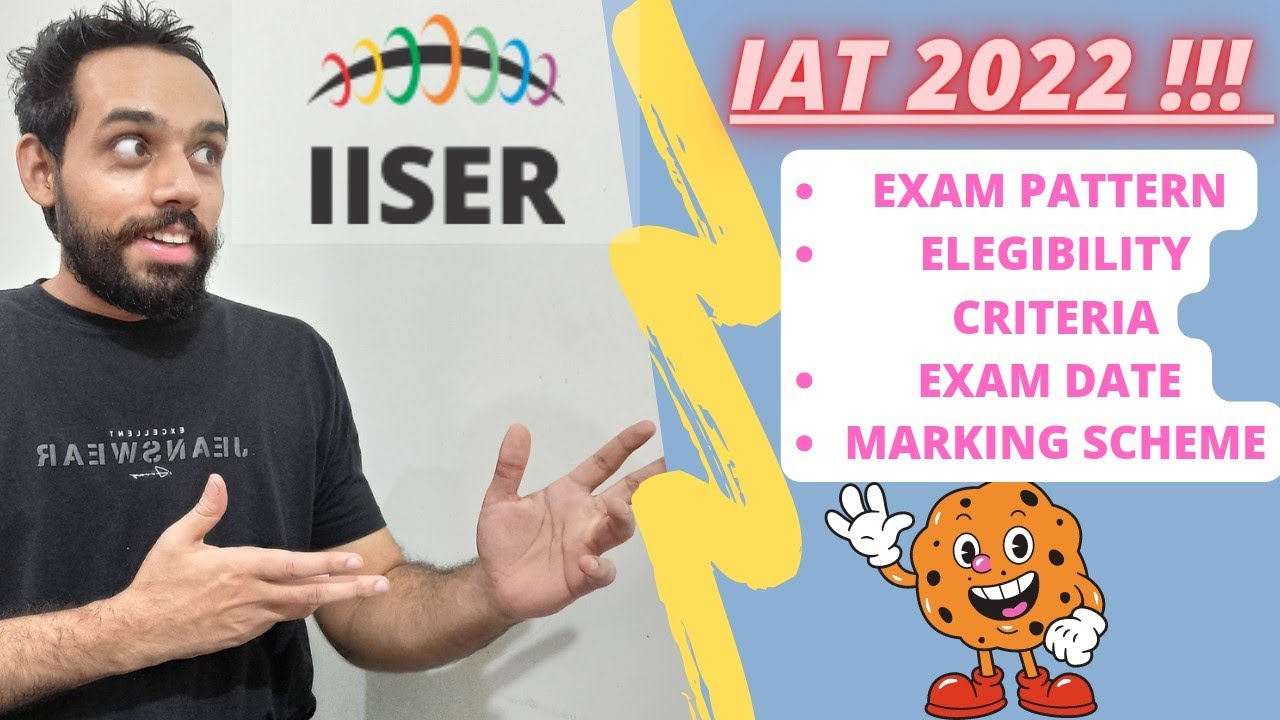 IAT 2022 MAJOR CHANGES I IISER EXAM DATE I PAPER PATTERN I ELIGIBILITY ...