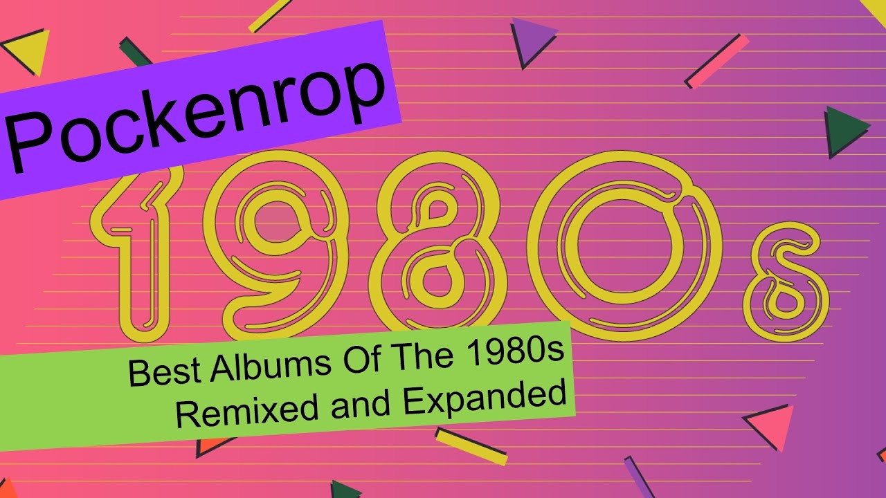 80s Remixed and Expanded - Now With 50 Albums! - YouTube