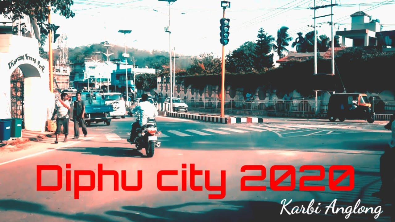 Diphu Town Karbi Anglong 2020//Rjmasala Diphu Town Karbi Anglong 2020 ...