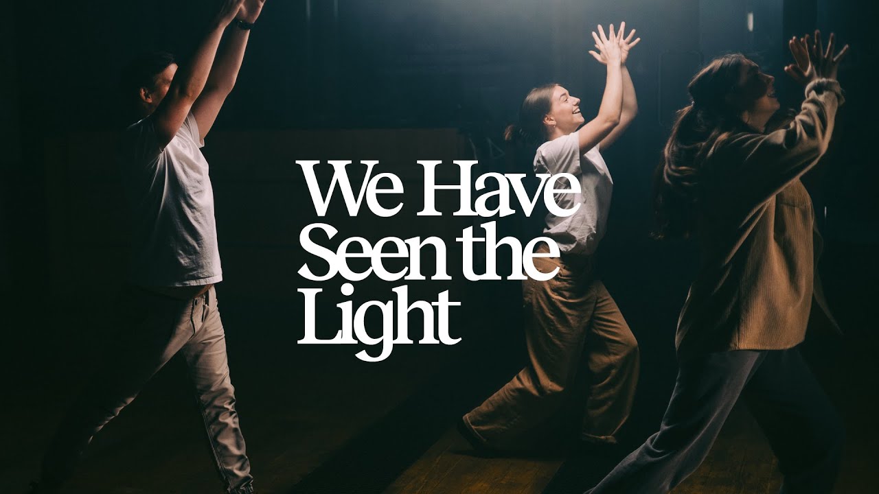 We Have Seen The Light - YouTube