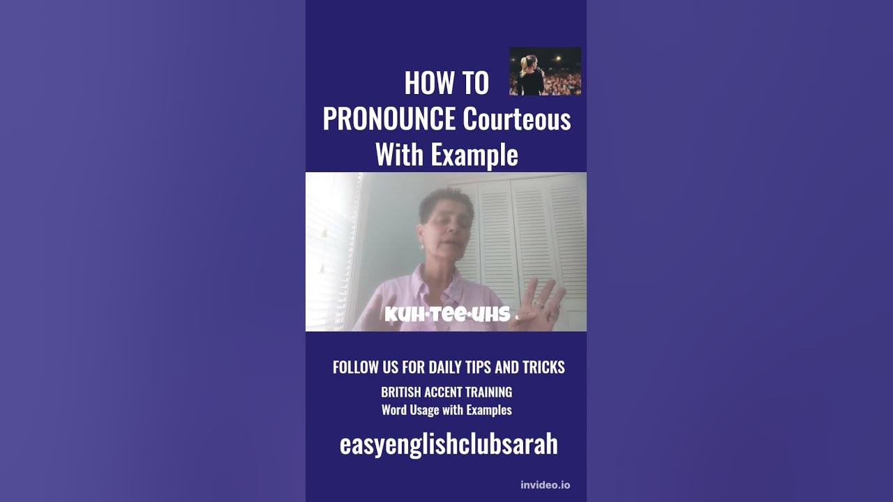 How To Pronounce COURTEOUS With A British Accent And Example shorts how-to-pronounce-courteous-with-a-british-accent-and-example-shorts