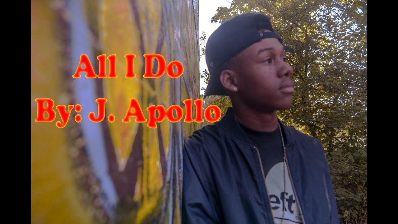 All I Do By: J. Apollo Official Music Video - YouTube