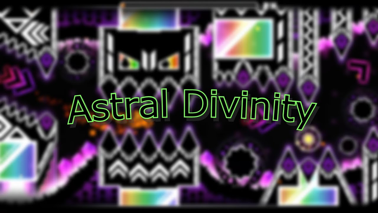Astral Divinity 100% (Extreme Demon) by Knobbelboy - Geometry Dash ...