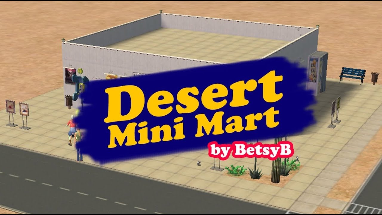 The Sims 2 - Desert Mini Mart - YouTube