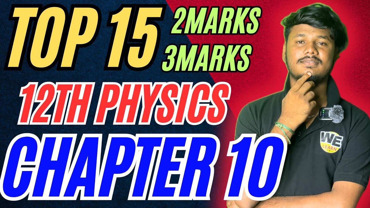 CHAPTER 10 | 12TH PHYSICS | TOP 15 | DAY 1 | 50 DAYS CHALLENGE | LIVE ...