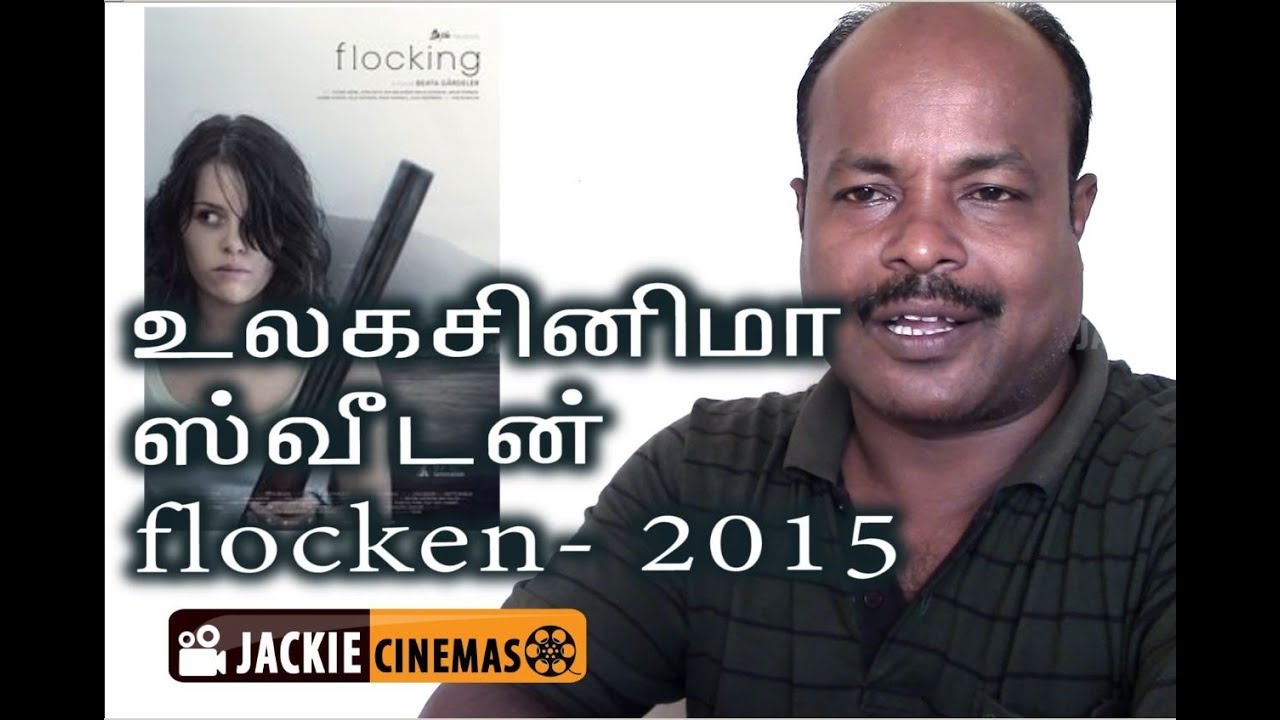 Flocking | Flocken (Swedish) 2015 Movie review in Tamil by Jackiesekar ...