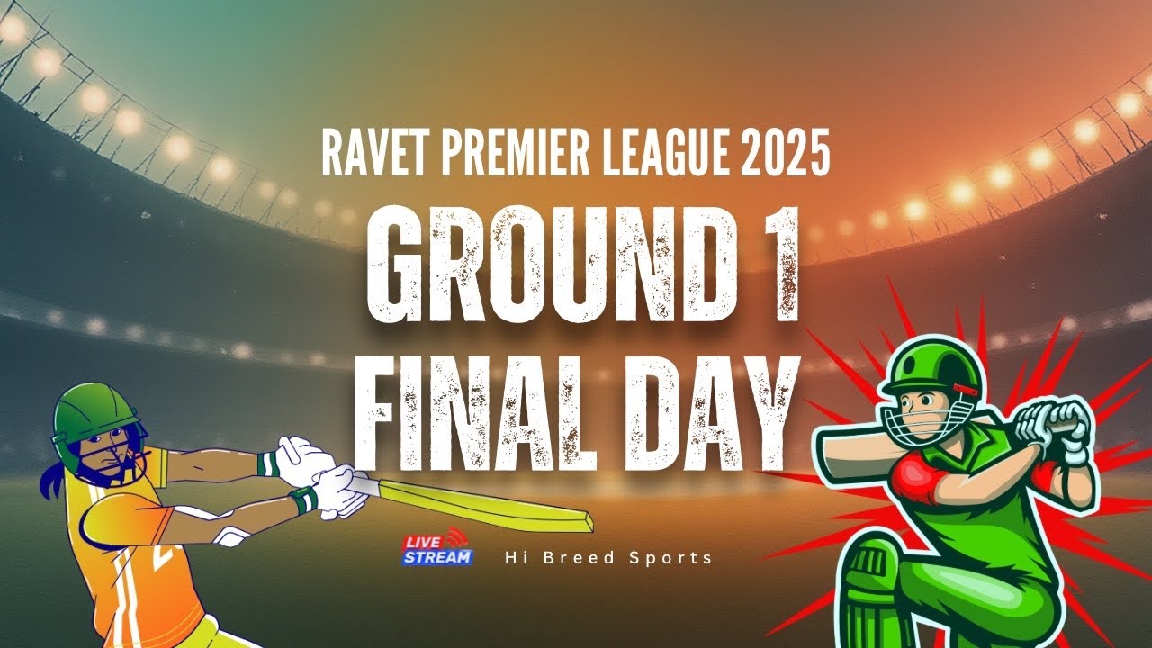 GROUND 1 || FINALE DAY RAVET PREMIERE LEAGUE GROUND 1 | 2025 - YouTube