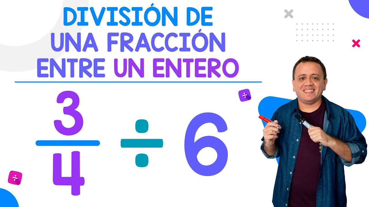 División de una Fracción entre un Entero - YouTube