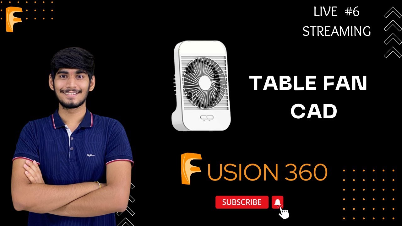 D-Mart Table Fan CAD Design | PART 3 | Fusion 360 | Live Stream | VLIV ...