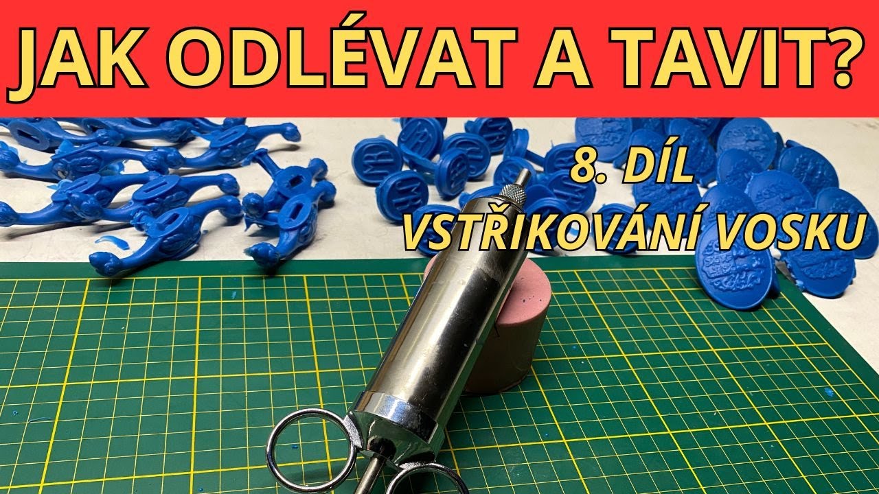 JAK ODLÉVAT A TAVIT | 8.Díl Ruční vstřikování vosku - YouTube